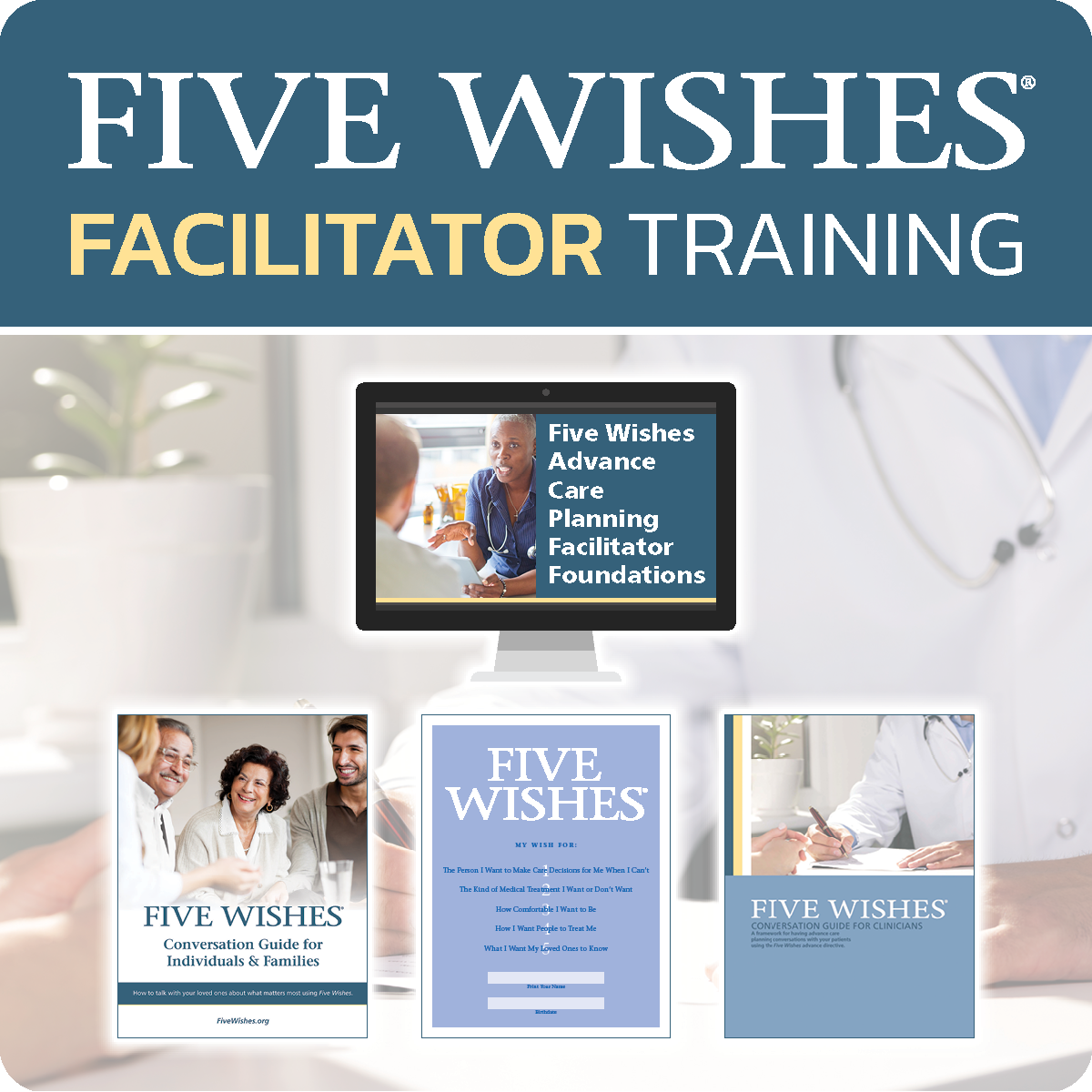 Five Wishes Facilitator Training - Five Wishes